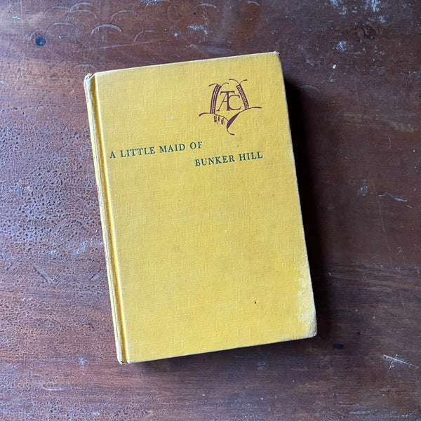 A Little Maid of Bunker Hill by Alice Turner Curtis - 1952 Edition ...