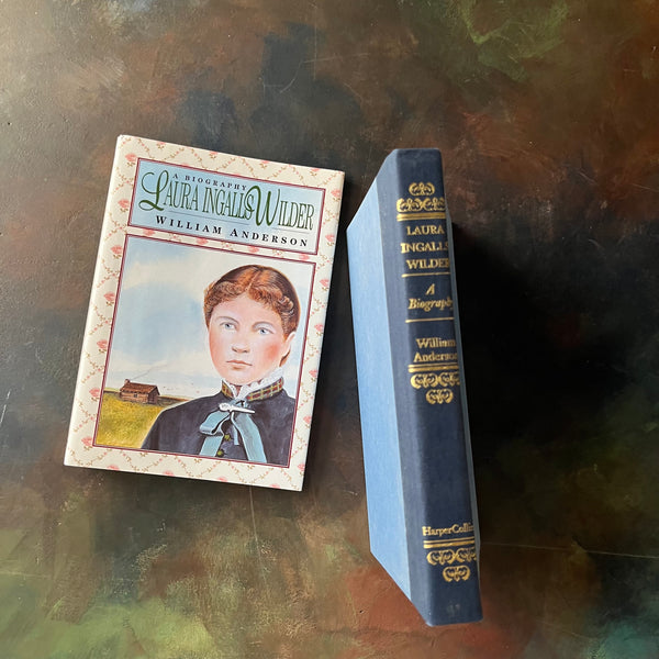 Laura Ingalls Wilder A Biography by William Anderson - Log Cabin Vintage