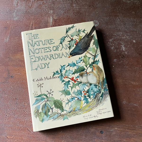 The Nature Notes of An Edwardian Lady by Edith Holden - Log Cabin Vintage