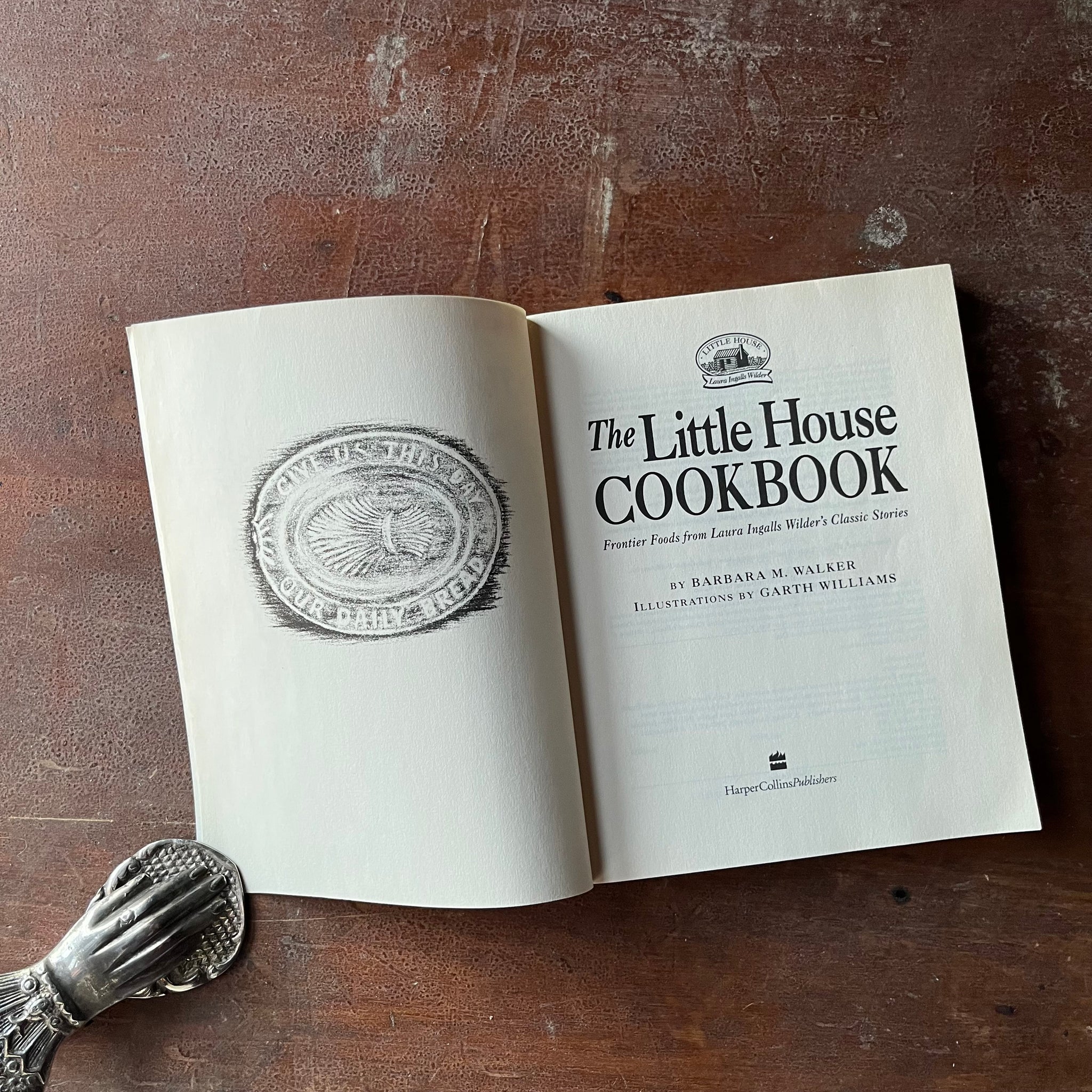 The Little House Cookbook by Barbara M. Walker & Illustrated by Garth ...