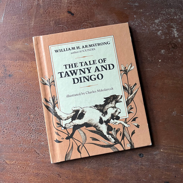 The Tale of Tawny and Dingo by William H. Armstrong - Log Cabin Vintage