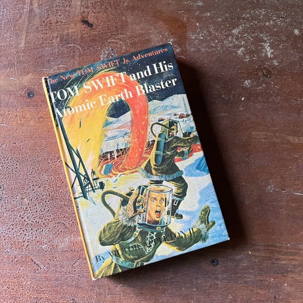 Tom Swift and His Atomic Earth Blaster #5 by Victor Appleton II - Log ...