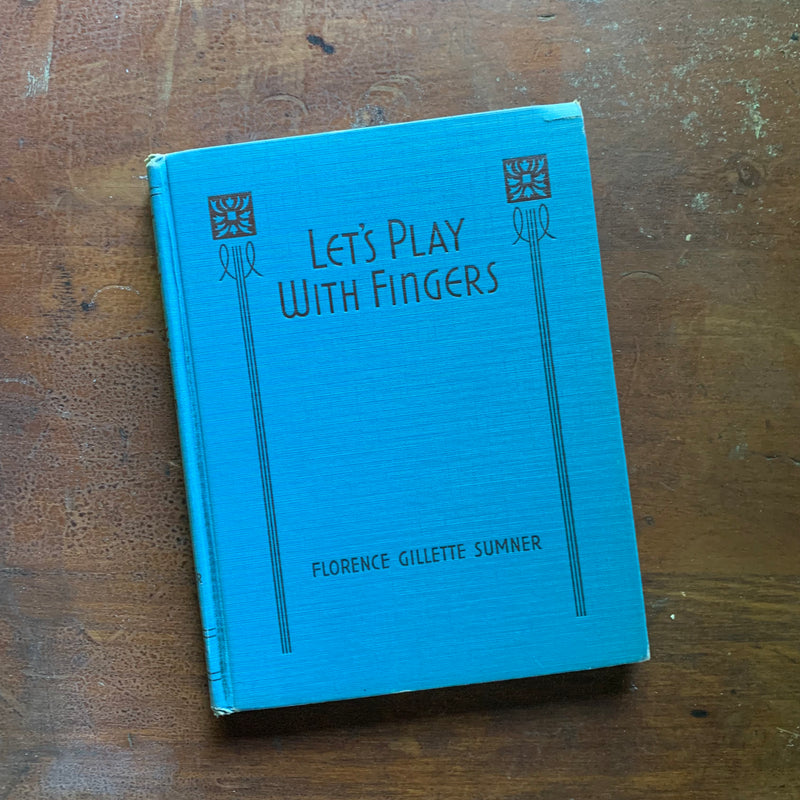 Let’s Play with Fingers Compiled by Florence Gillette Sumner - 1938 ...