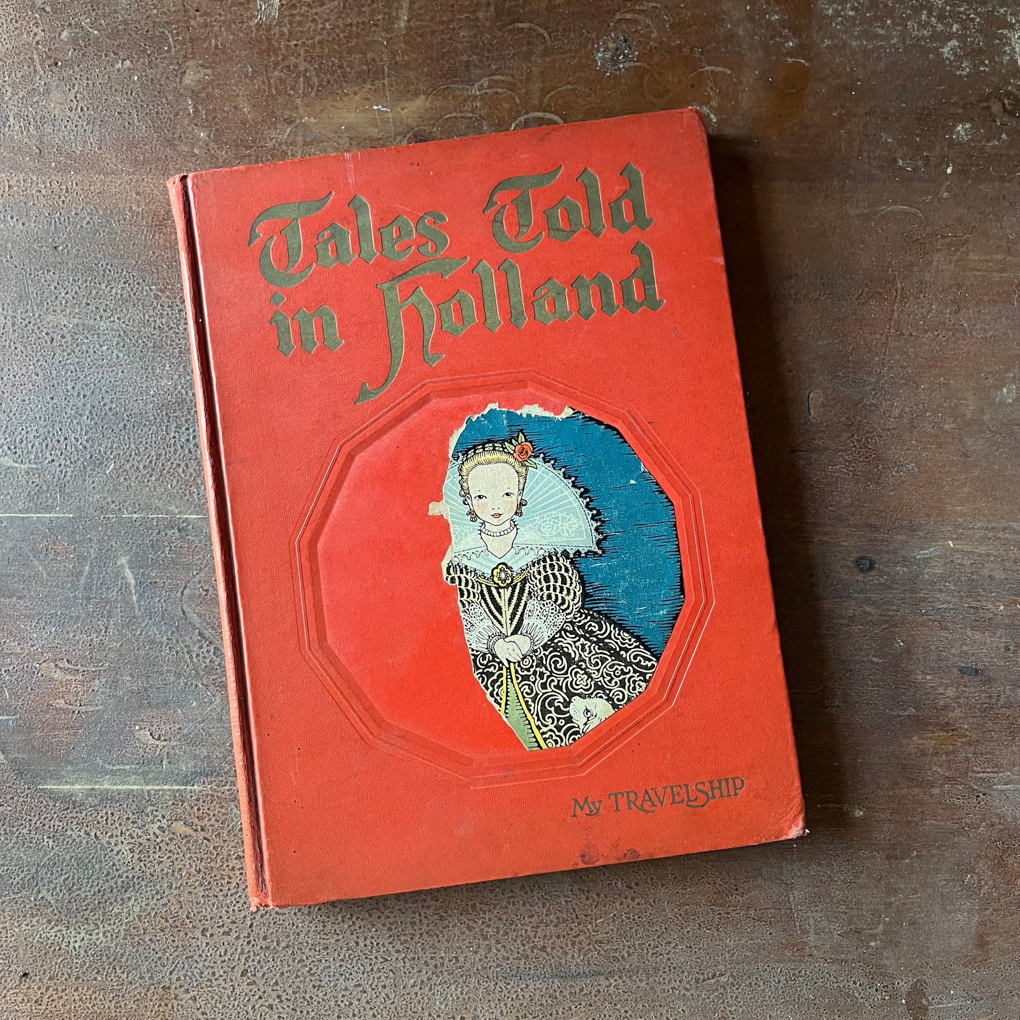 Tales Told in Holland by Olive Beaupre Miller - a 1926 My Travelship B ...