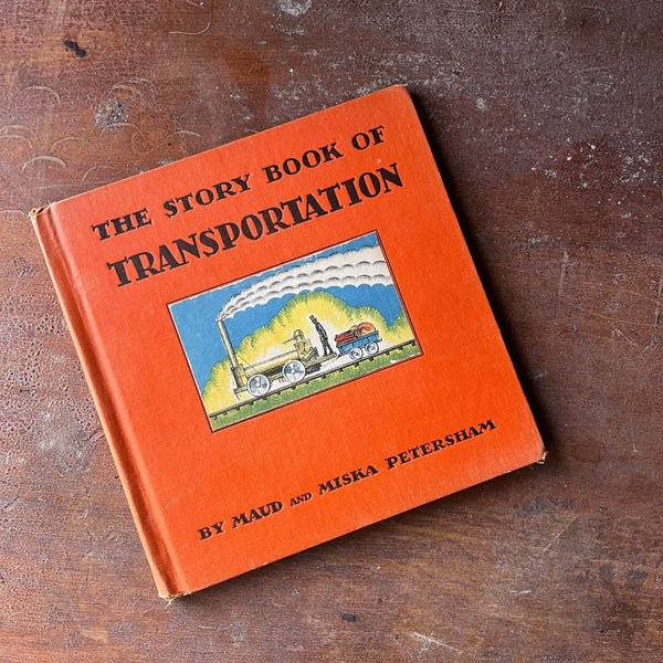 The Story Book of Transportation by Maud and Miska Petersham - Log ...