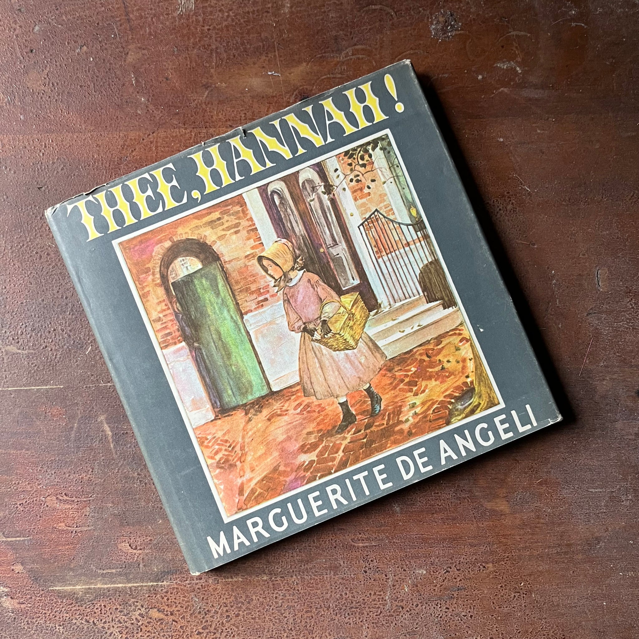 Thee Hannah! by Marguerite de Angeli 1940 Edition - Log Cabin Vintage