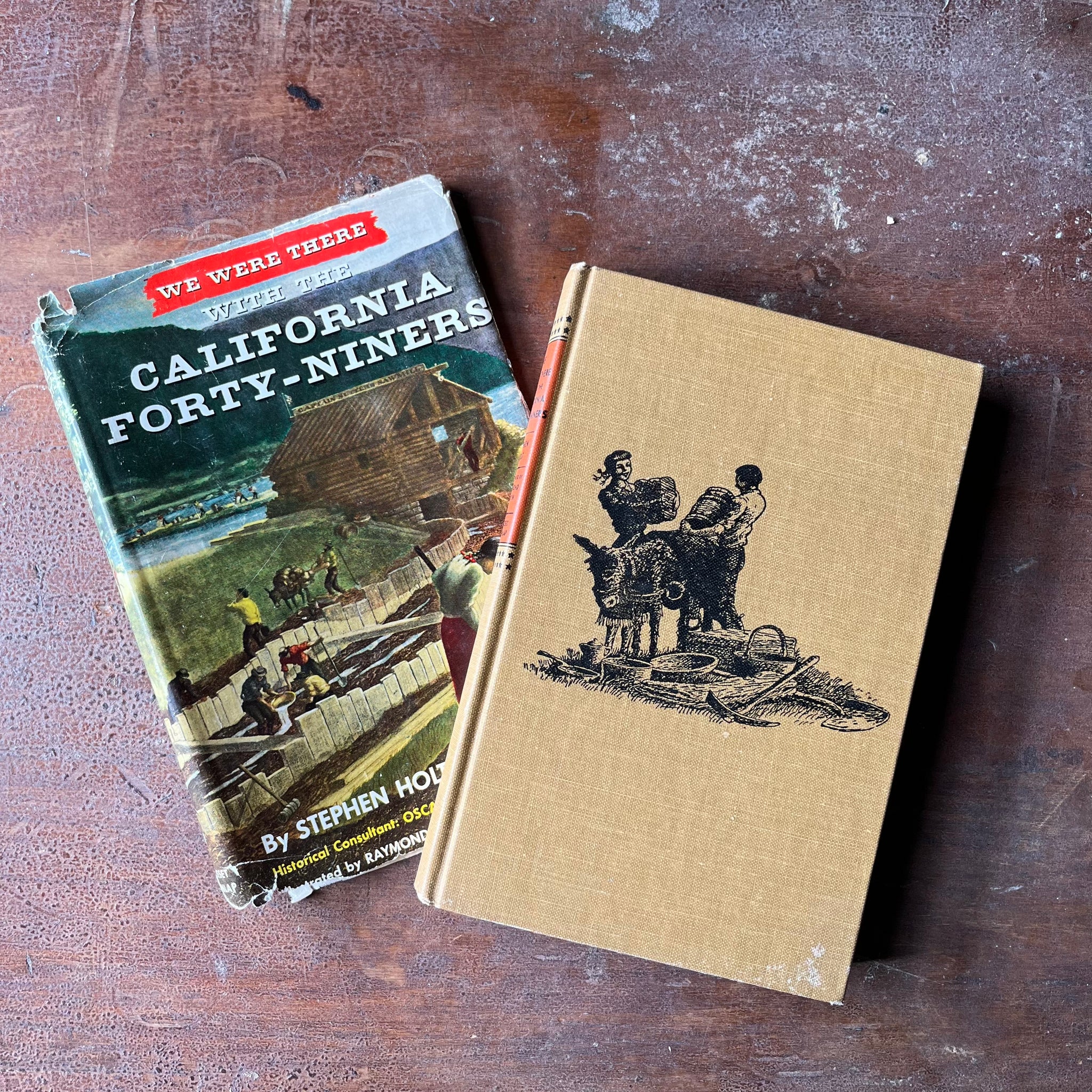 We Were There With The California Forty-Niners by Stephen Holt - Log ...